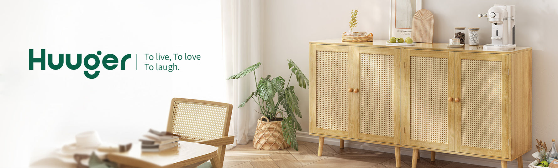 Huuger/To live,to love, to laugh/Home Furniture Creator